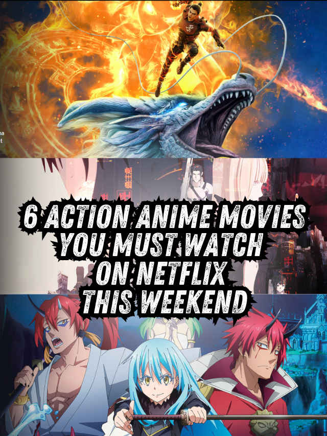 6 action anime movies you must watch on Netflix this weekend Digit.in