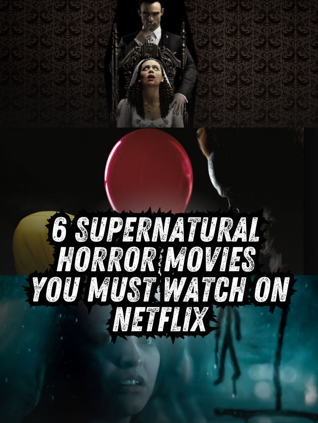 6 supernatural horror movies you must watch on Netflix Digit.in