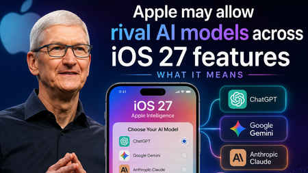 Apple may allow rival AI models across iOS 27 features: What it means