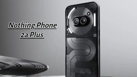 Nothing Phone 2a Plus available for under Rs 22,000 on Flipkart: Check ...