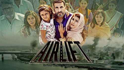 Airlift Movie (2016) | Release Date, Cast, Trailer, Songs, Streaming ...