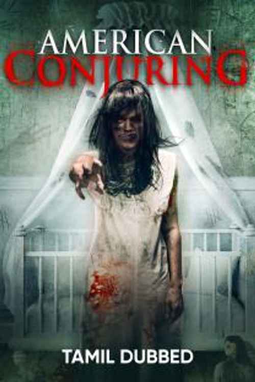 American Conjuring Movie (2016) | Release Date, Cast, Trailer, Songs, Streaming Online at MX Player