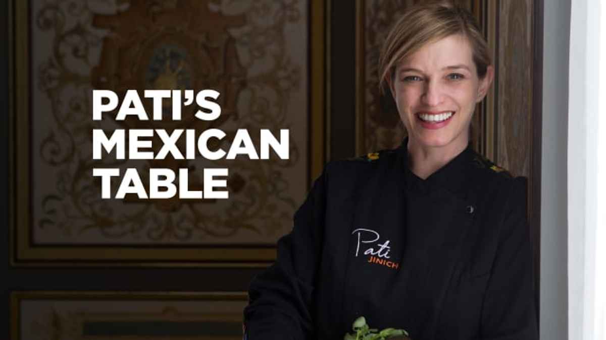 Watch Pati's Mexican Table Online, All Seasons or Episodes, Reality ...