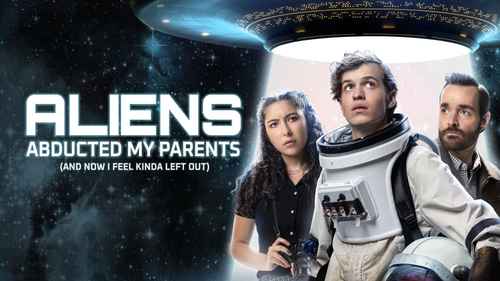 Aliens Abducted My Parents and Now I Feel Kinda Left Out Movie (2023) | Release Date, Cast ...