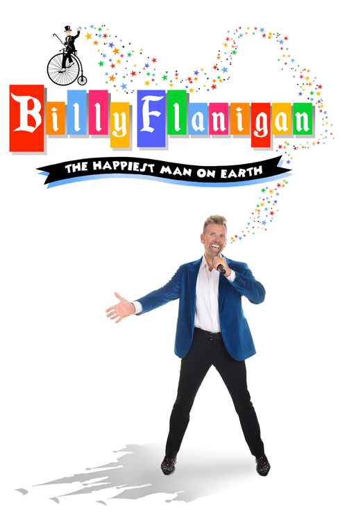 Billy Flanigan: The Happiest Man On Earth Movie (2022) | Release Date ...
