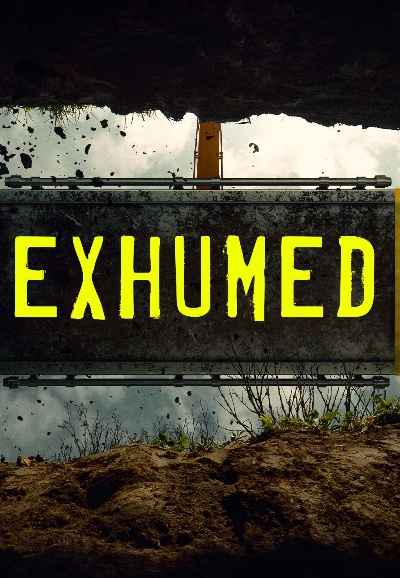 Watch Exhumed Online, All Seasons or Episodes, Documentary | Show/Web ...