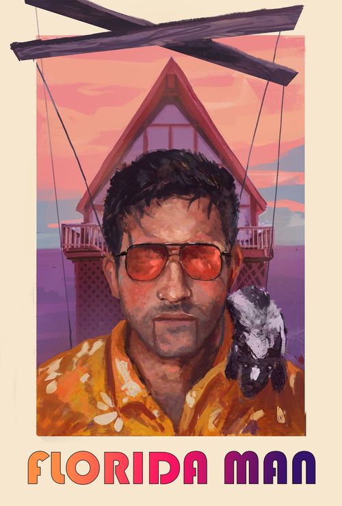 Florida Man Movie (2022) | Release Date, Cast, Trailer, Songs