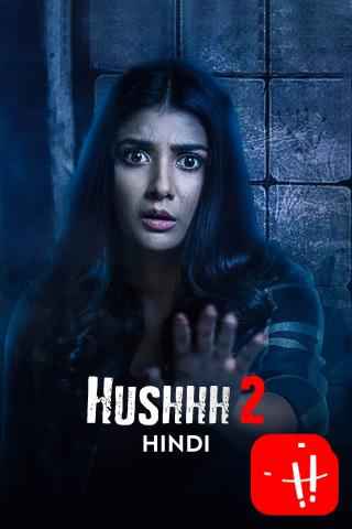 Watch Hushhh 2 Online, All Seasons or Episodes, Mystery | Show/Web Series