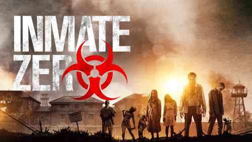 Inmate Zero Movie (2020) | Release Date, Cast, Trailer, Songs ...