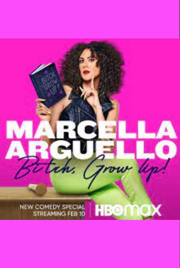 Marcella Arguello: Bitch, Grow Up! Movie (2023) | Release Date, Cast, Trailer, Songs