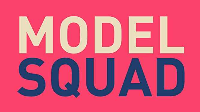 Watch Model Squad Online, All Seasons or Episodes, Documentary | Show ...