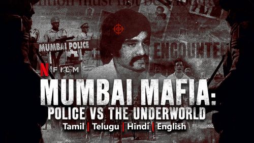 Mumbai Mafia: Police vs the Underworld Movie (2023) | Release Date ...