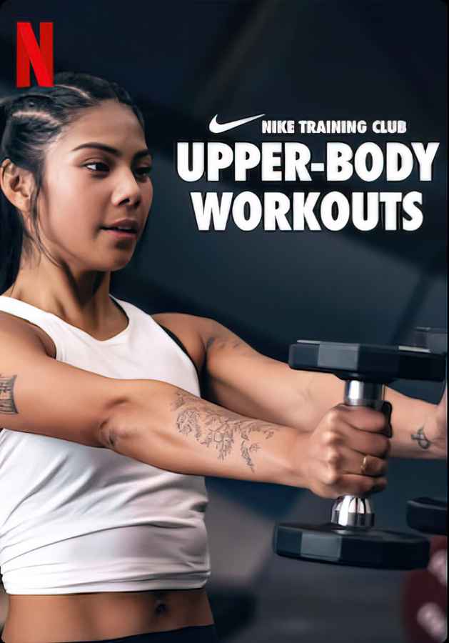 Watch Nike Training Club - Upper Body Workouts Online, All Seasons or ...
