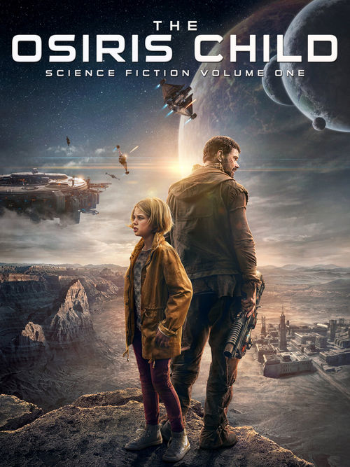Science Fiction Volume One: The Osiris Child Movie (2016) | Release ...