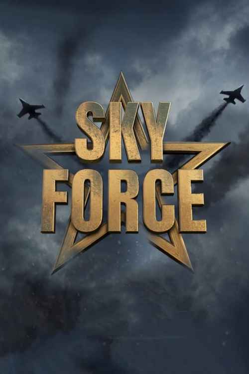 Sky Force Movie (2025) | Release Date, Cast, Trailer, Songs, Running at ...