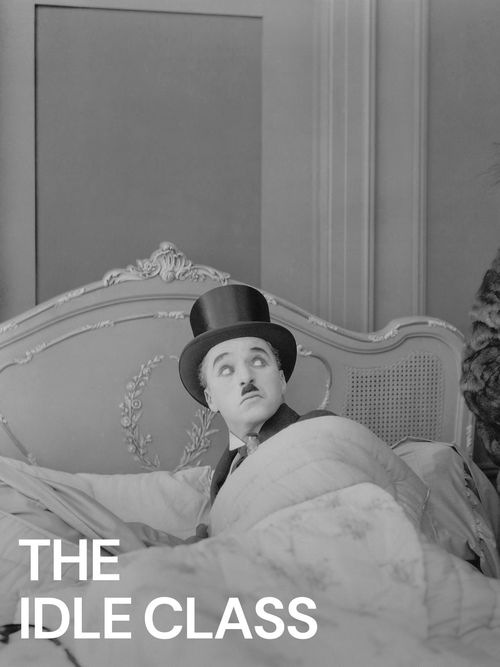 The Idle Class Movie (1921) | Release Date, Cast, Trailer, Songs ...