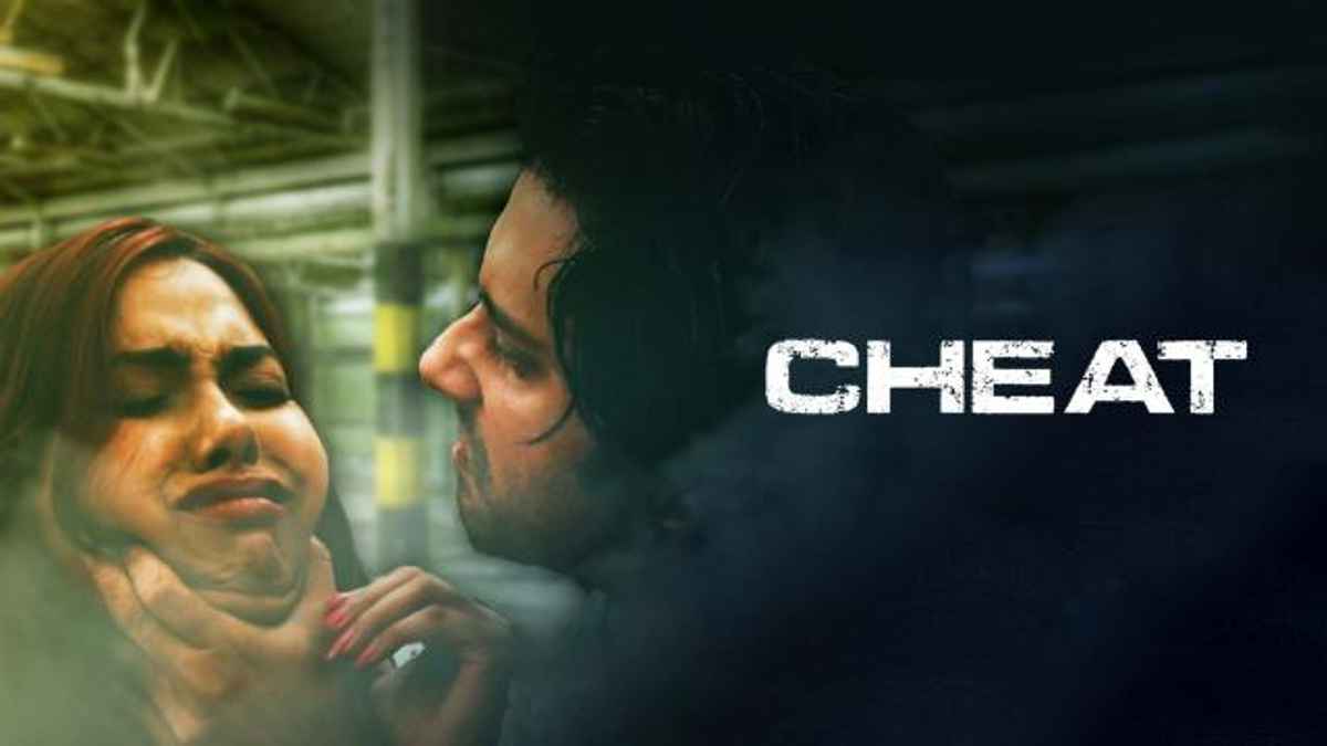 Watch Cheat Movie Online, Release Date, Trailer, Cast and Songs | Drama ...