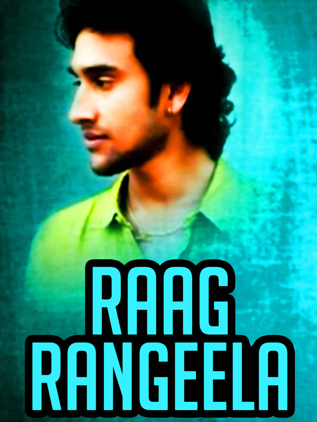 Raag Rangeela Movie (2015) | Release Date, Cast, Trailer, Songs ...