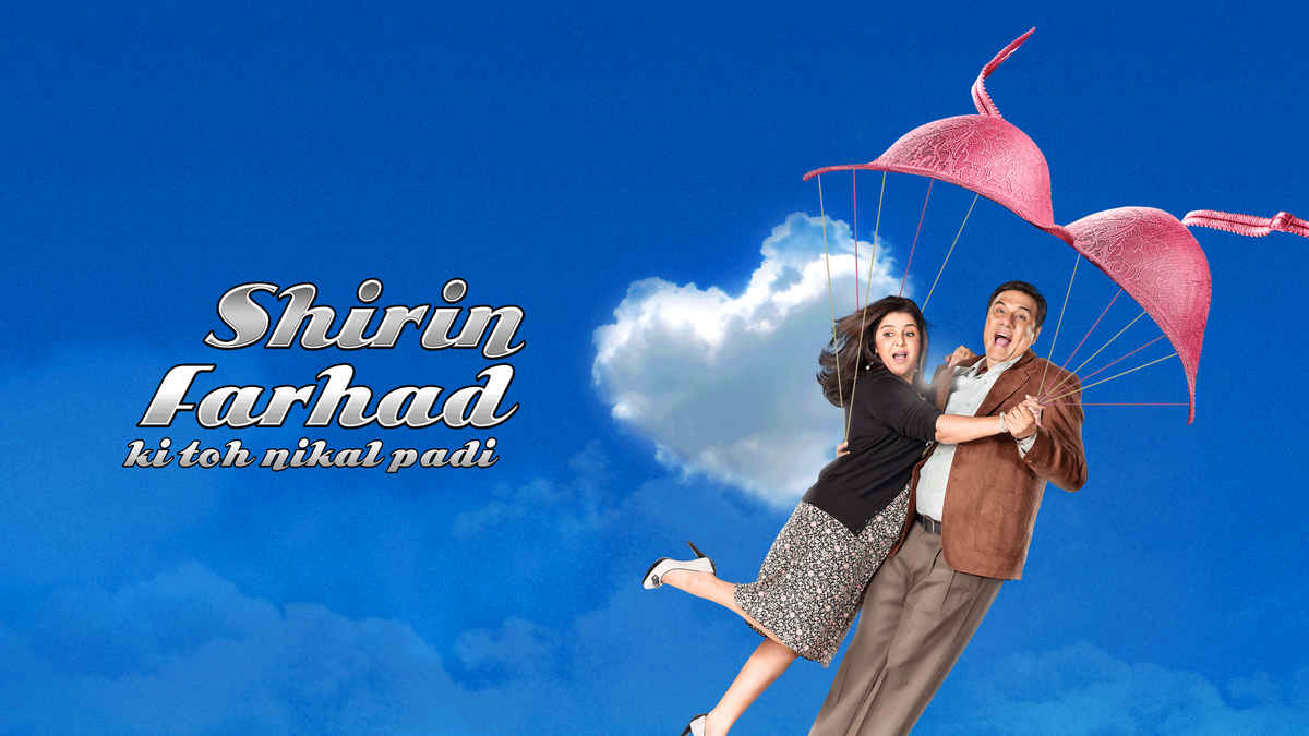 Watch Shirin Farhad Ki Toh Nikal Padi Movie Online, Release Date ...