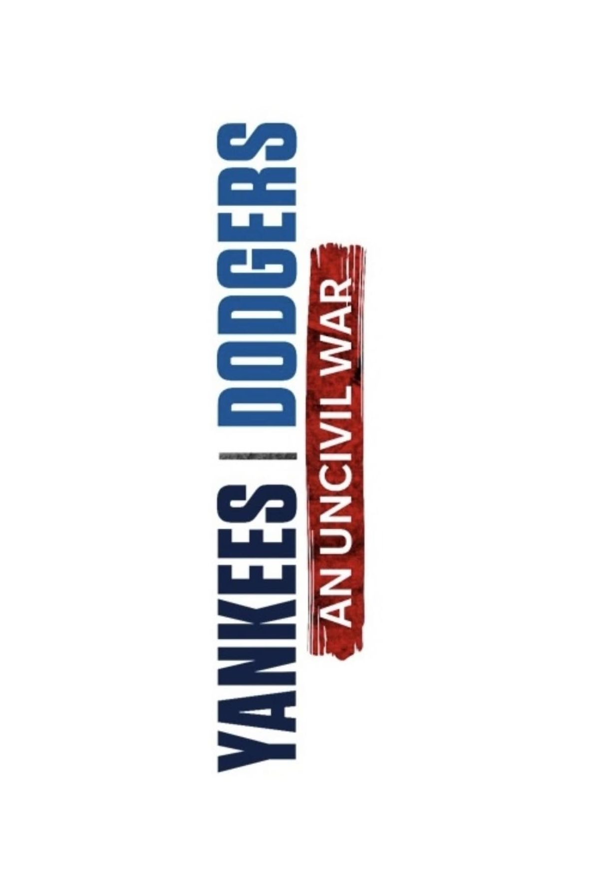 Yankees-Dodgers: An Uncivil War Movie (2022) | Release Date, Cast ...
