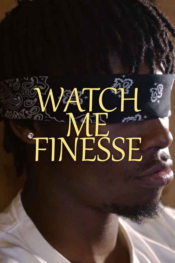 Watch Me Finesse Movie (2022) | Release Date, Cast, Trailer, Songs
