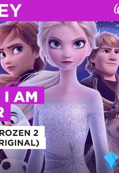When I Am Older in the Style of Cast of Frozen 2 Movie (2018) | Release ...