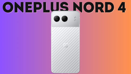 OnePlus Nord 4 with Snapdragon 7+ Gen 3 launched in India: Price ...