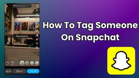 Tagging people on Snapchat: Learn how to mention someone in your Snaps