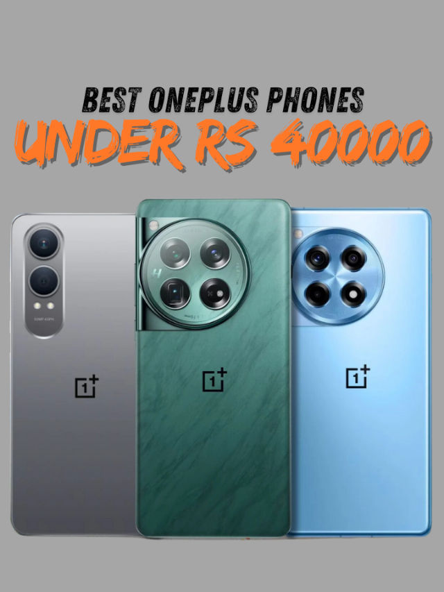 5 best OnePlus smartphones under Rs 40000 Digit.in