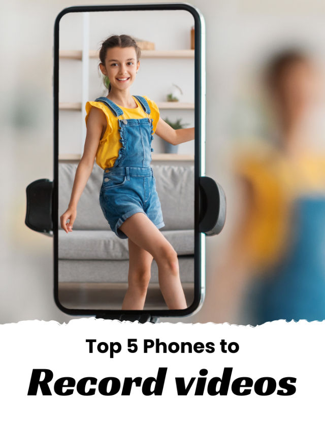 Top 5 camera phones to shoot videos Digit.in