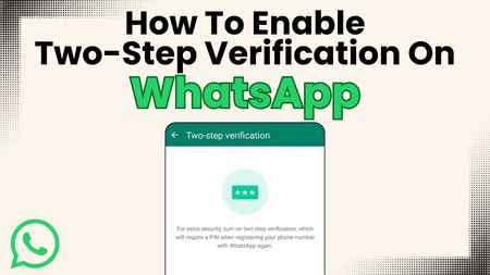 How to set up two-step verification on WhatsApp for added security ...