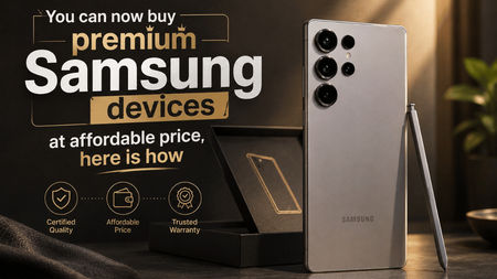 You can now buy premium Samsung devices at affordable price, here is how