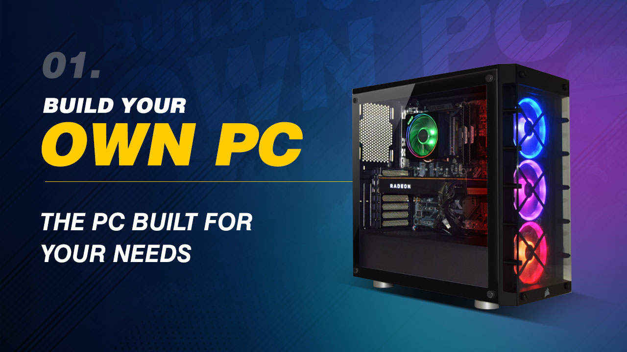 Build Your Own PC The PC Built For Your Needs Digit