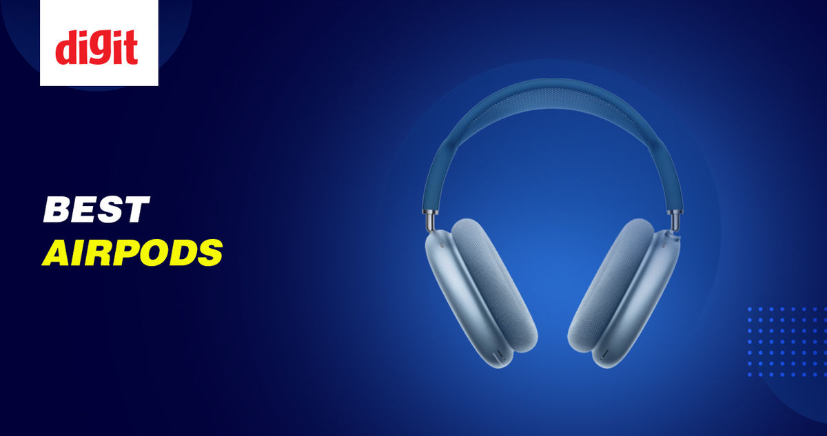 Best AirPods in India (October 2022) - Digit.in