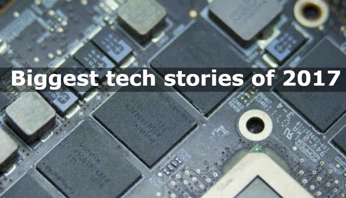 Biggest tech stories that made news in 2017 | Digit