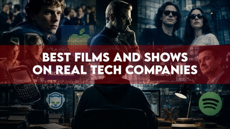 Best films and shows based on real tech companies